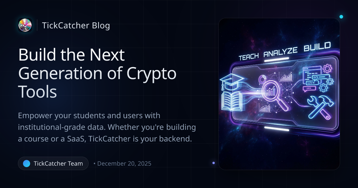Build the Next Generation of Crypto Tools - TickCatcher Blog